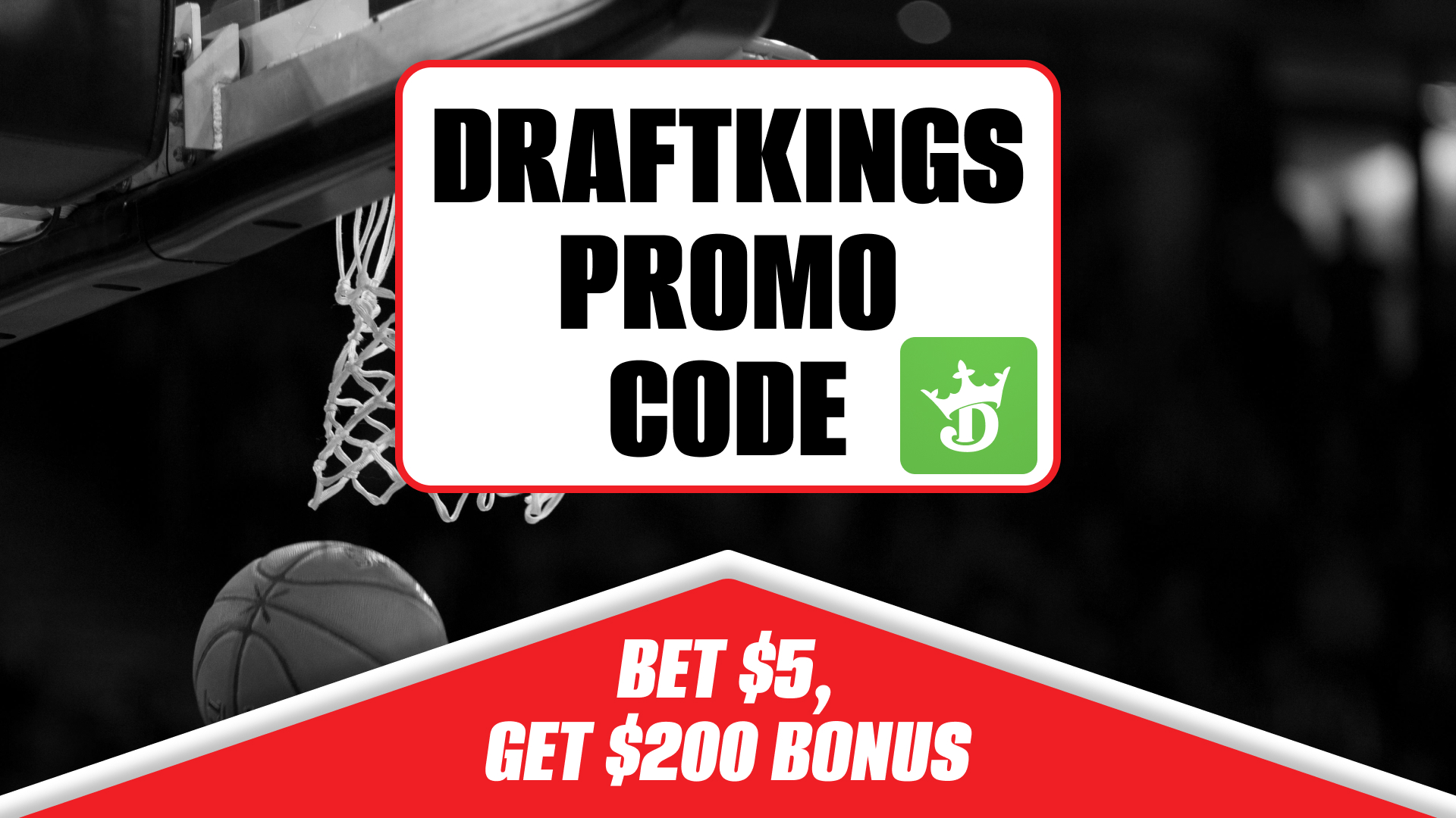 DraftKings Promo Code Delivers $200 Bonus for NBA, College Football ...