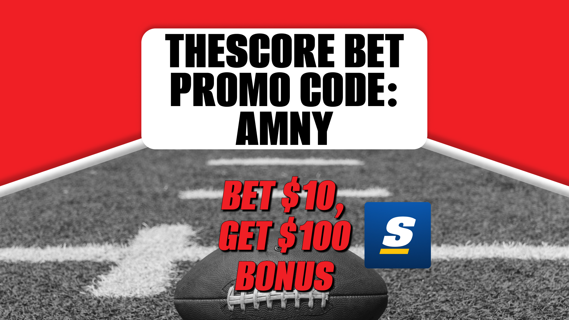theScore Bet Promo Code AMNY: Bet $10 to Win $100 Bonus for NFL, NBA ...