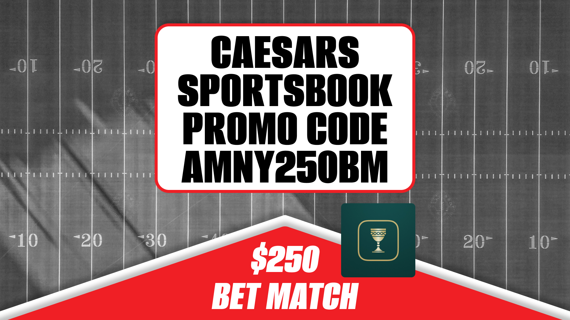 Caesars Sportsbook Promo Code AMNYBM250: Snag $250 Bet Match for ...